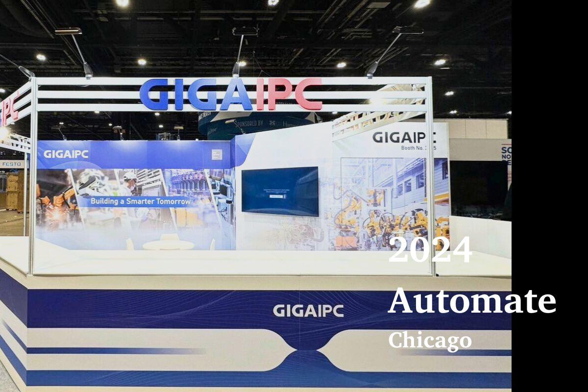 The 2024 Automate Show, North America's largest automation tech event, showcases GIGAIPC's ...